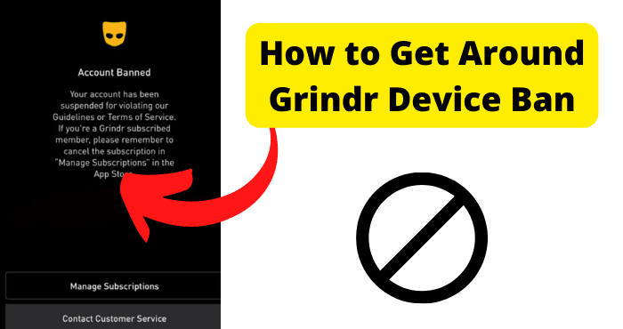 Cómo sortear la prohibición de dispositivos Grindr 2022 - Think Tecno 2024